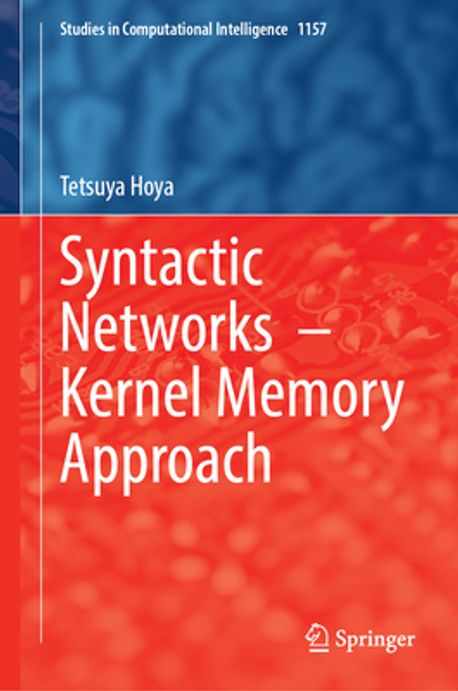 Syntactic Networks--Kernel Memory Approach | Hoya, Tetsuya - 교보문고