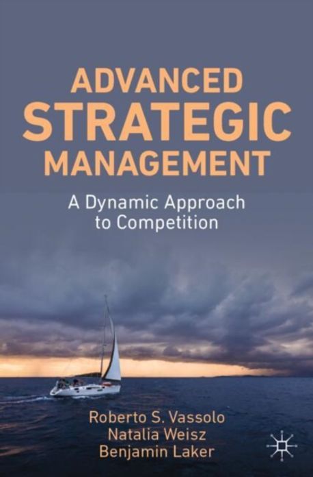 Advanced Strategic Management | Vassolo, Roberto S. - 교보문고