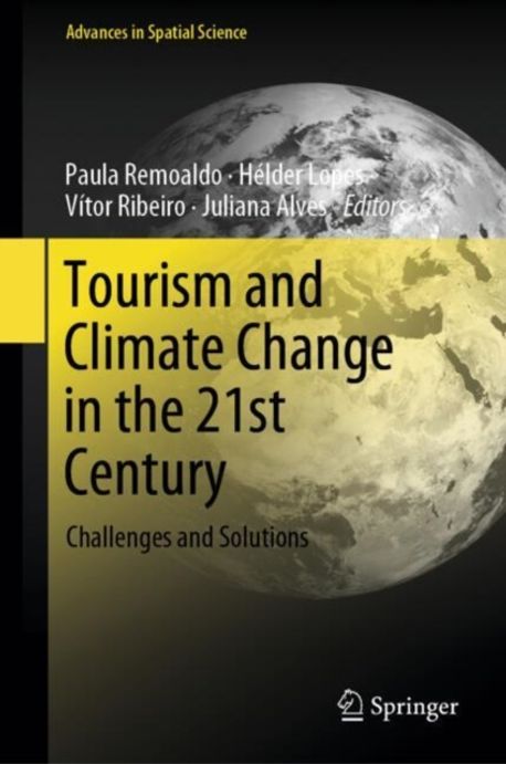 Tourism and Climate Change in the 21st Century | Remoaldo, Paula - 교보문고