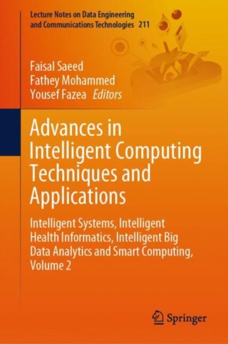 Advances in Intelligent Computing Techniques and Applications | Saeed, Faisal - 교보문고