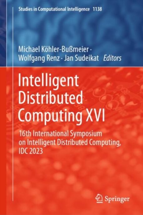 Intelligent Distributed Computing XVI | Koehler-Bussmeier, Michael - 교보문고