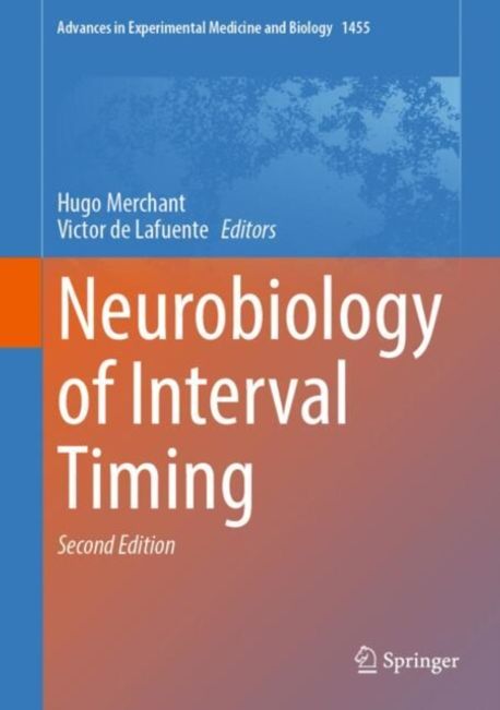 Neurobiology of Interval Timing | De Lafuente, Victor - 교보문고