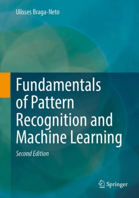 Fundamentals of Pattern Recognition and Machine Learning | Braga-Neto, Ulisses - 교보문고