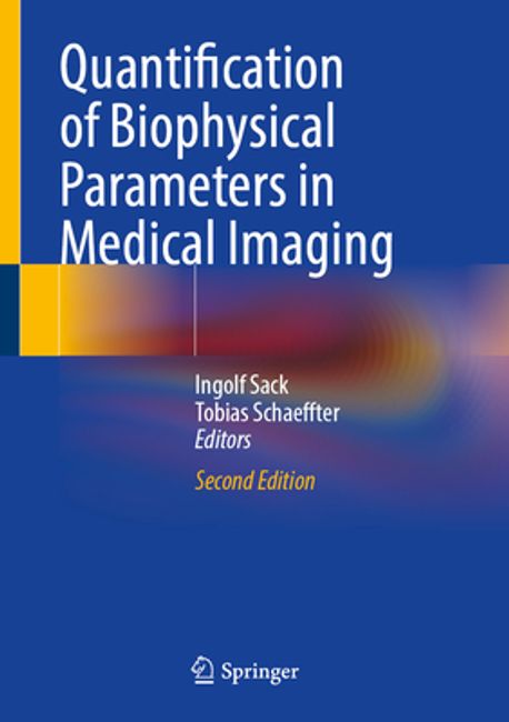 Quantification of Biophysical Parameters in Medical Imaging | Sack ...