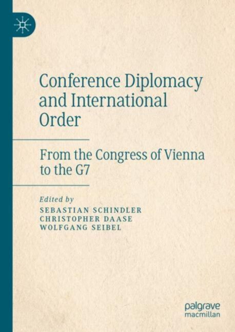 Conference Diplomacy and International Order | Schindler, Sebastian - 교보문고