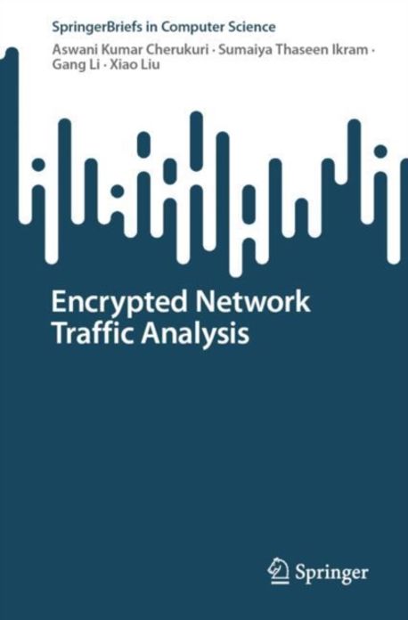 Encrypted Network Traffic Analysis | Cherukuri, Aswani Kumar - 교보문고