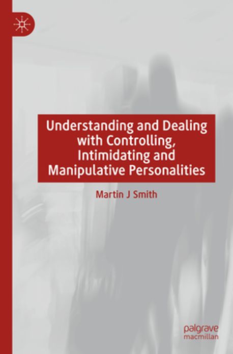 Understanding and Dealing with Controlling, Intimidating and ...