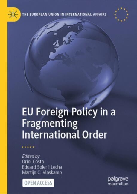 EU Foreign Policy in a Fragmenting International Order | Costa, Oriol ...