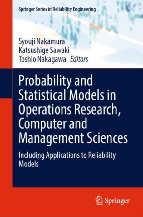 Probability and Statistical Models in Operations Research, Computer and ...