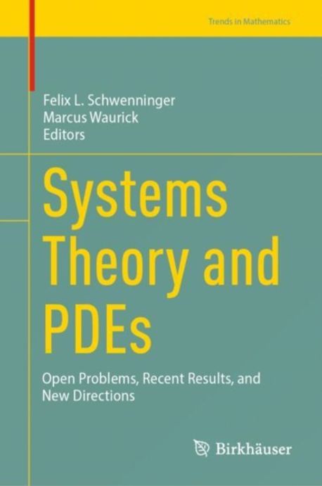 Systems Theory and Pdes | Schwenninger, Felix L. - 교보문고