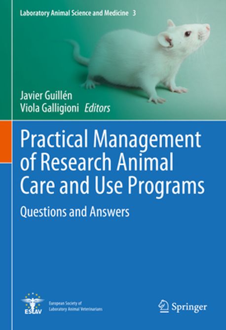 Practical Management of Research Animal Care and Use Programs | Guillen ...