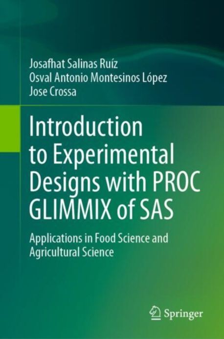 Introduction to Experimental Designs with PROC GLIMMIX of SAS | Salinas RuIz, Josafhat - 교보문고