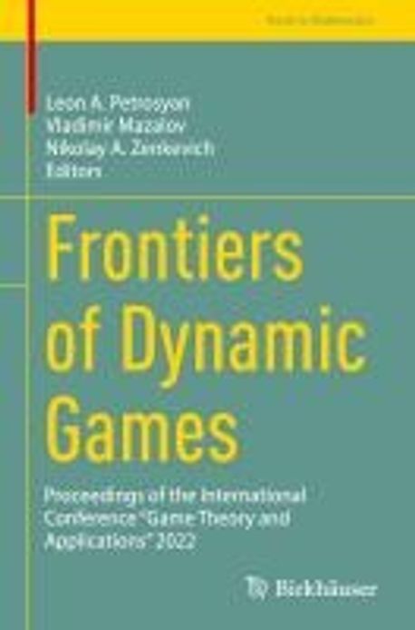 Frontiers of Dynamic Games | Petrosyan, Leon A. - 교보문고
