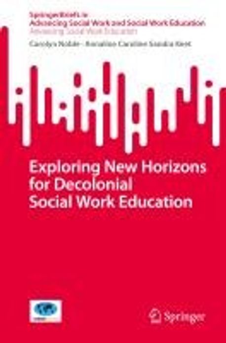 Exploring New Horizons for Decolonial Social Work Education | Noble ...
