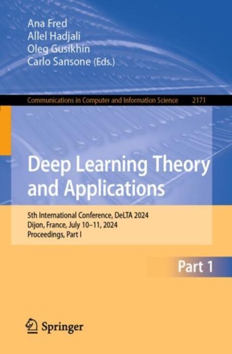 Deep Learning Theory and Applications | Fred, Ana - 교보문고