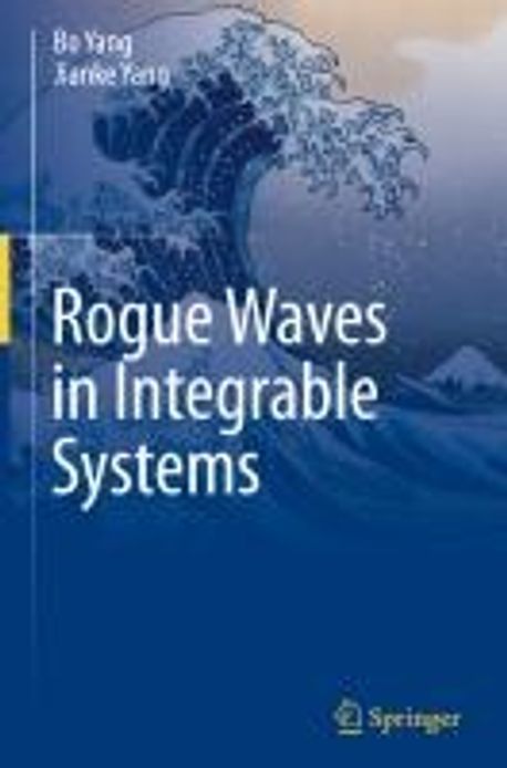 Rogue Waves in Integrable Systems | Yang, Jianke - 교보문고
