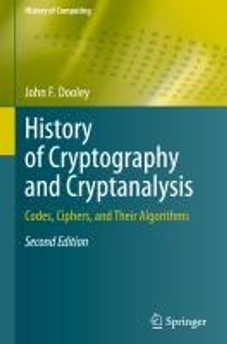 History of Cryptography and Cryptanalysis | John F. Dooley - 교보문고