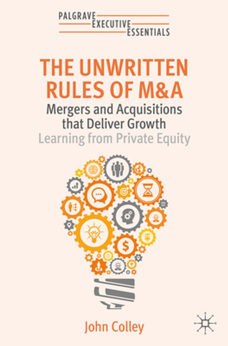 The Unwritten Rules of M&A | John Colley - 교보문고