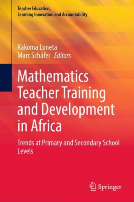 Mathematics Teacher Training and Development in Africa | Schaefer, Marc ...