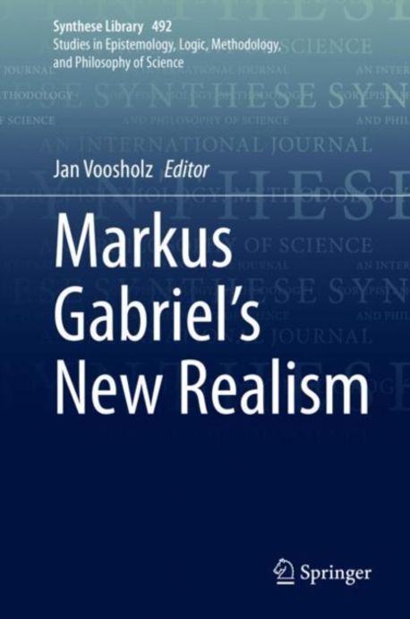 Markus Gabriel's New Realism | Voosholz, Jan - 교보문고
