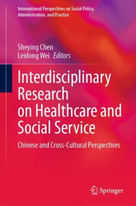 Interdisciplinary Research on Healthcare and Social Service | Chen ...