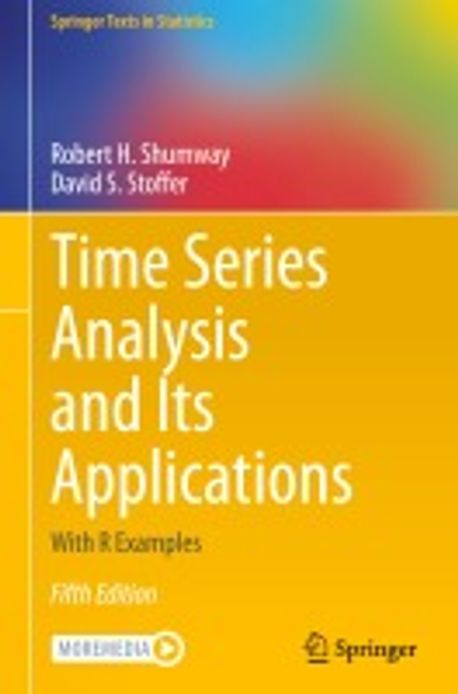 Time Series Analysis and Its Applications | Shumway, Robert H. - 교보문고