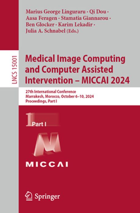 Medical Image Computing and Computer Assisted Intervention - Miccai 2024 | Linguraru, Marius ...