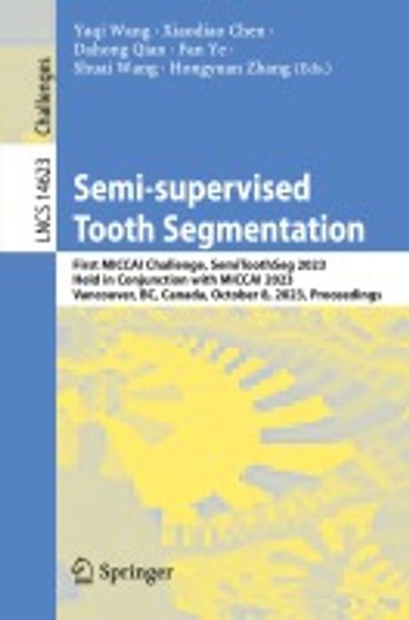 Semi-Supervised Tooth Segmentation | Wang, Yaqi - 교보문고