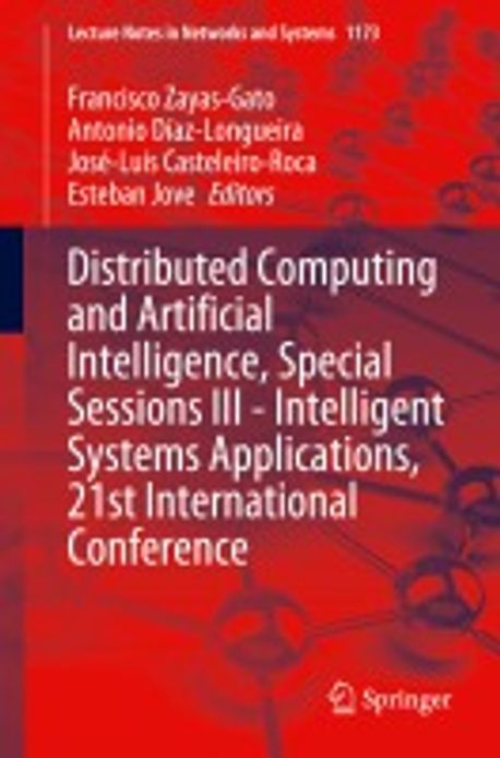 Distributed Computing and Artificial Intelligence, Special Sessions III - Intelligent Systems ...