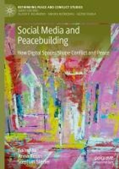 Social Media and Peacebuilding | Reuss, Anna - 교보문고