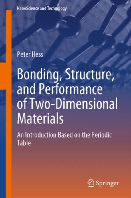 Bonding, Structure, and Performance of Two-Dimensional Materials | Hess, Peter - 교보문고