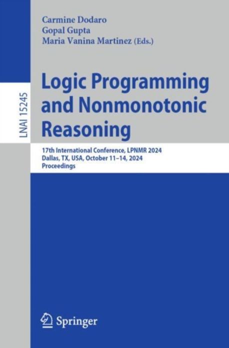 Logic Programming and Nonmonotonic Reasoning | Dodaro, Carmine - 교보문고