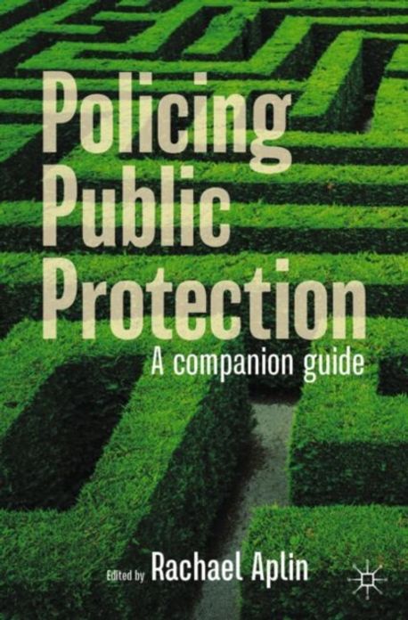 Policing Public Protection | Aplin, Rachael - 교보문고