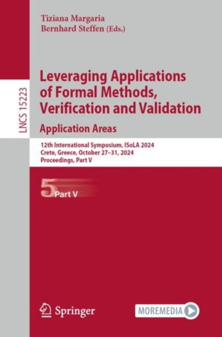 Leveraging Applications of Formal Methods, Verification and Validation. Application Areas ...