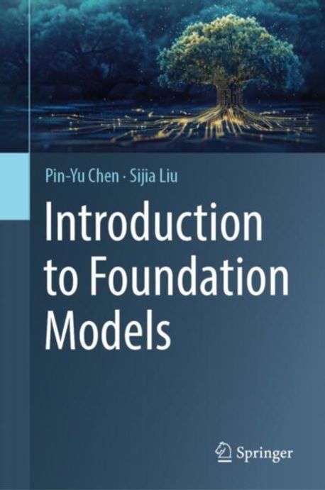 Introduction to Foundation Models | Chen, Pin-Yu - 교보문고