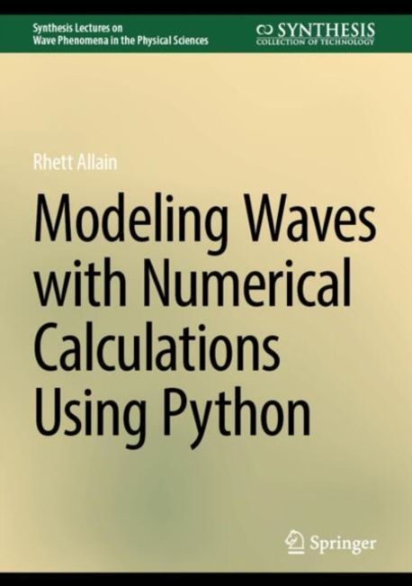 Modeling Waves with Numerical Calculations Using Python | Allain, Rhett - 교보문고