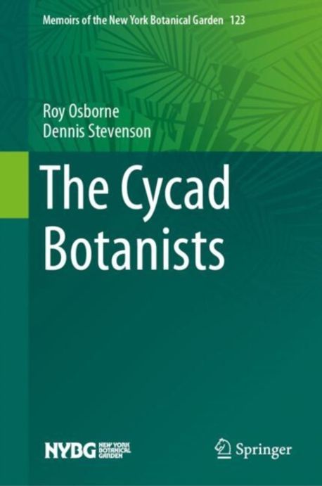 The Cycad Botanists | Stevenson, Dennis Wm. - 교보문고