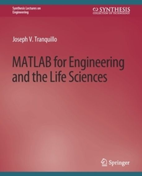 MATLAB for Engineering and the Life Sciences | Tranquillo, Joseph - 교보문고