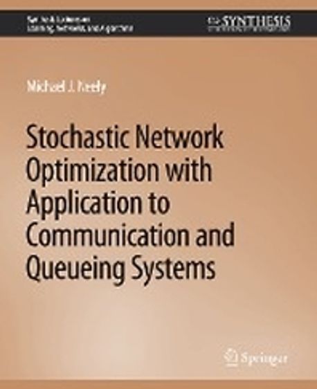 Stochastic Network Optimization with Application to Communication and Queueing Systems | Neely ...