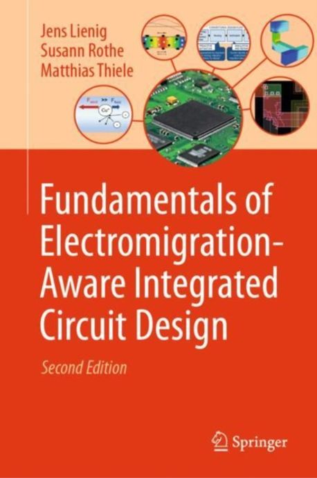 Fundamentals of Electromigration-Aware Integrated Circuit Design | Lienig, Jens - 교보문고