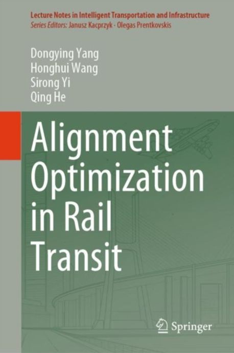 Alignment Optimization in Rail Transit | Yang, Dongying - 교보문고