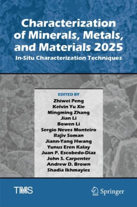 Characterization of Minerals, Metals, and Materials 2025 | Peng, Zhiwei ...