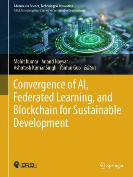 Convergence of Ai, Federated Learning, and Blockchain for Sustainable ...