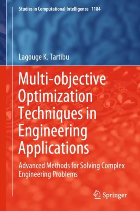 Multi-Objective Optimization Techniques in Engineering Applications | Tartibu, Lagouge K. - 교보문고