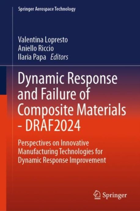 Dynamic Response and Failure of Composite Materials - Draf 2024 | Lopresto, Valentina - 교보문고