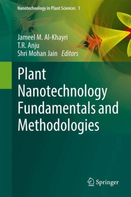 Plant Nanotechnology Fundamentals and Methodologies | Al-Khayri, Jameel M. - 교보문고