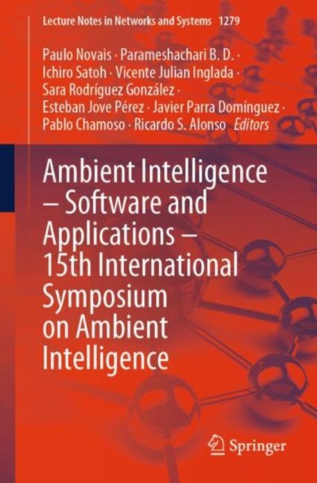 Ambient Intelligence - Software and Applications - 15th International ...