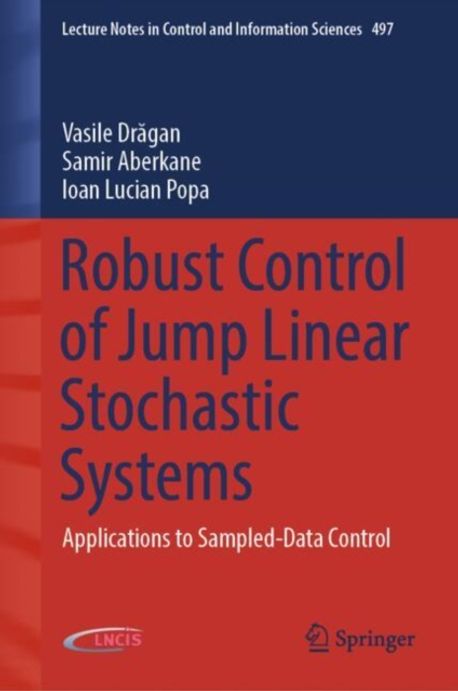 Robust Control of Jump Linear Stochastic Systems | Drăgan, Vasile - 교보문고