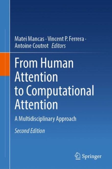 From Human Attention to Computational Attention | Mancas, Matei - 교보문고