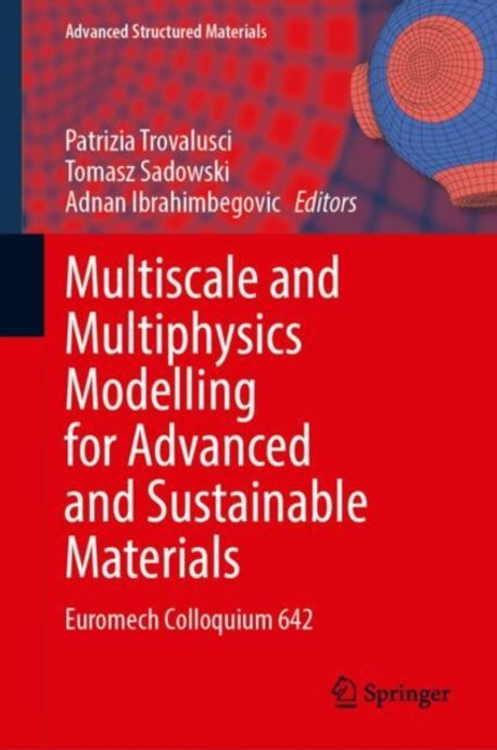Multiscale and Multiphysics Modelling for Advanced and Sustainable Materials | Trovalusci ...